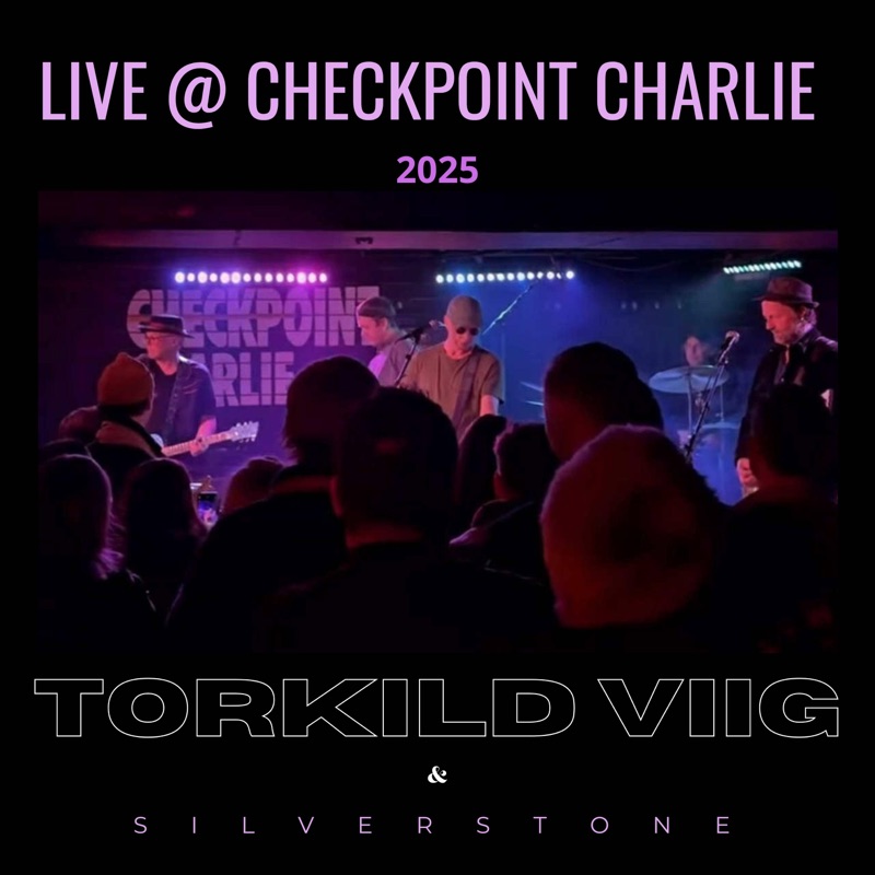 How I wish (Live @ Checkpoint Charlie 2025) - Torkild Viig: Song Lyrics ...