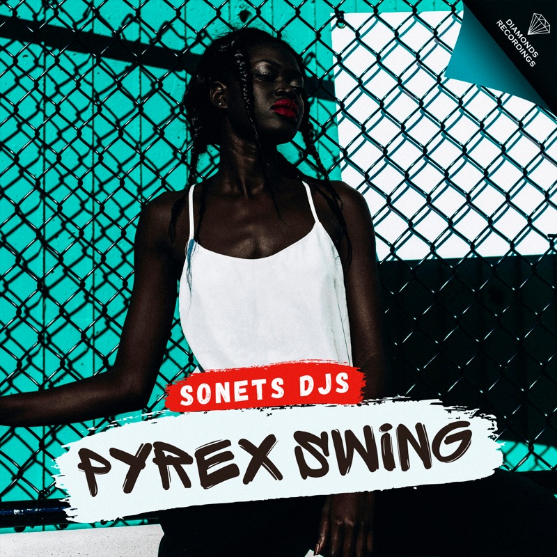 Pyrex Swing - SONETS DJS: Song Lyrics, Music Videos & Concerts