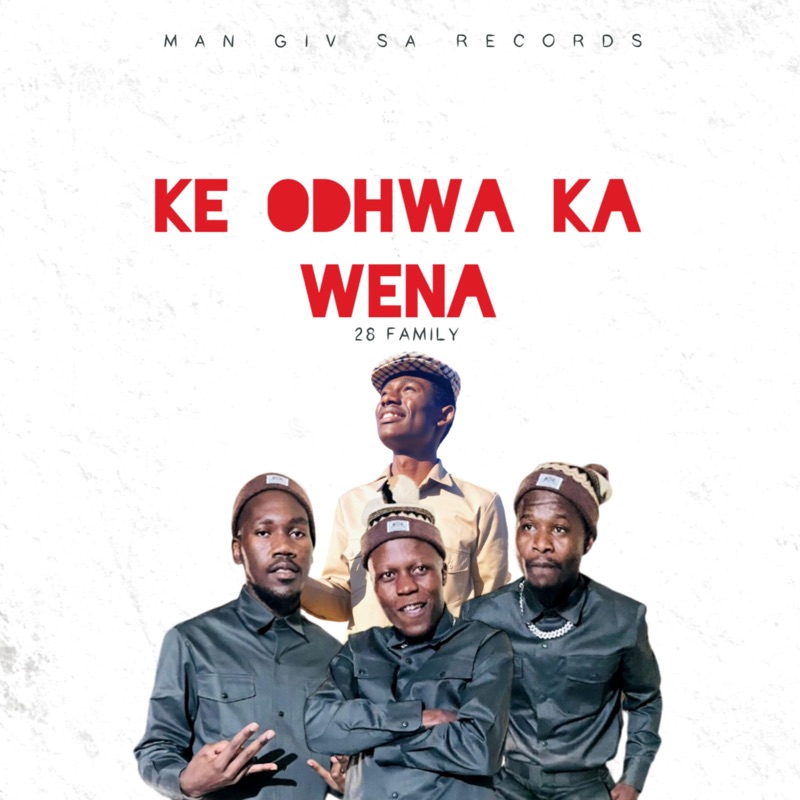 KE ODHWA KA WENA - 28 Family: Song Lyrics, Music Videos & Concerts