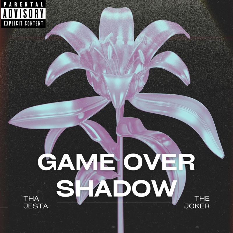 Game Over Shadow - Tha Jesta: Song Lyrics, Music Videos & Concerts
