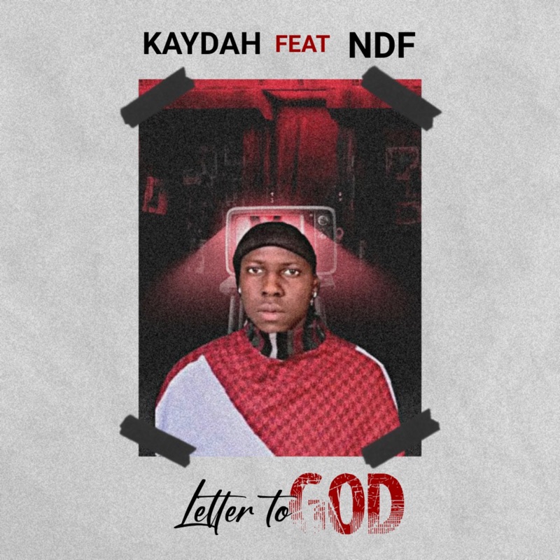 letter to God (feat. NDF) - Kaydah: Song Lyrics, Music Videos & Concerts