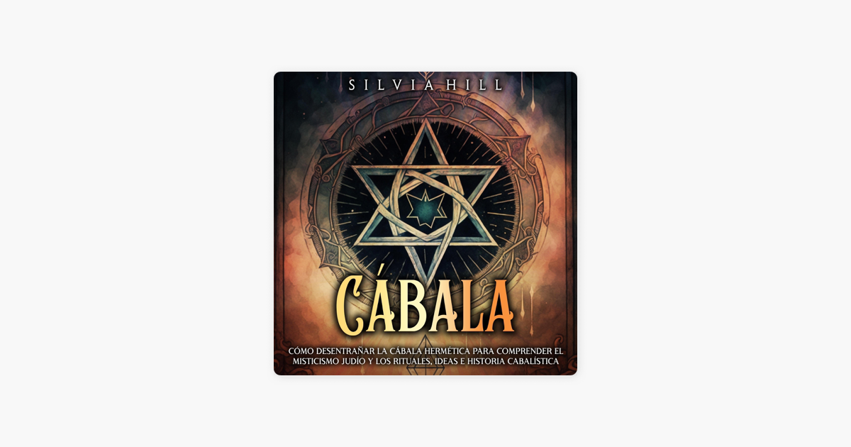 ‎Cábala [Cabala]: Cómo desentrañar la cábala hermética para comprender ...