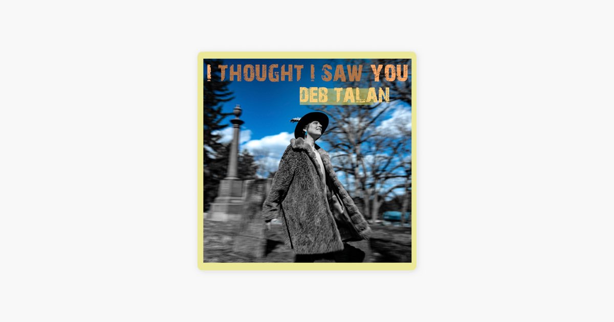 ‎I Thought I Saw You - Album by Deb Talan - Apple Music