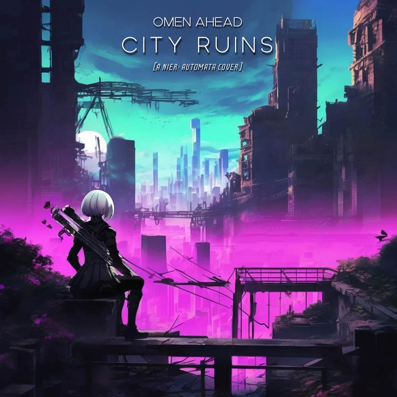 City Ruins (From "Nier: Automata") - Omen Ahead: Song Lyrics, Music ...