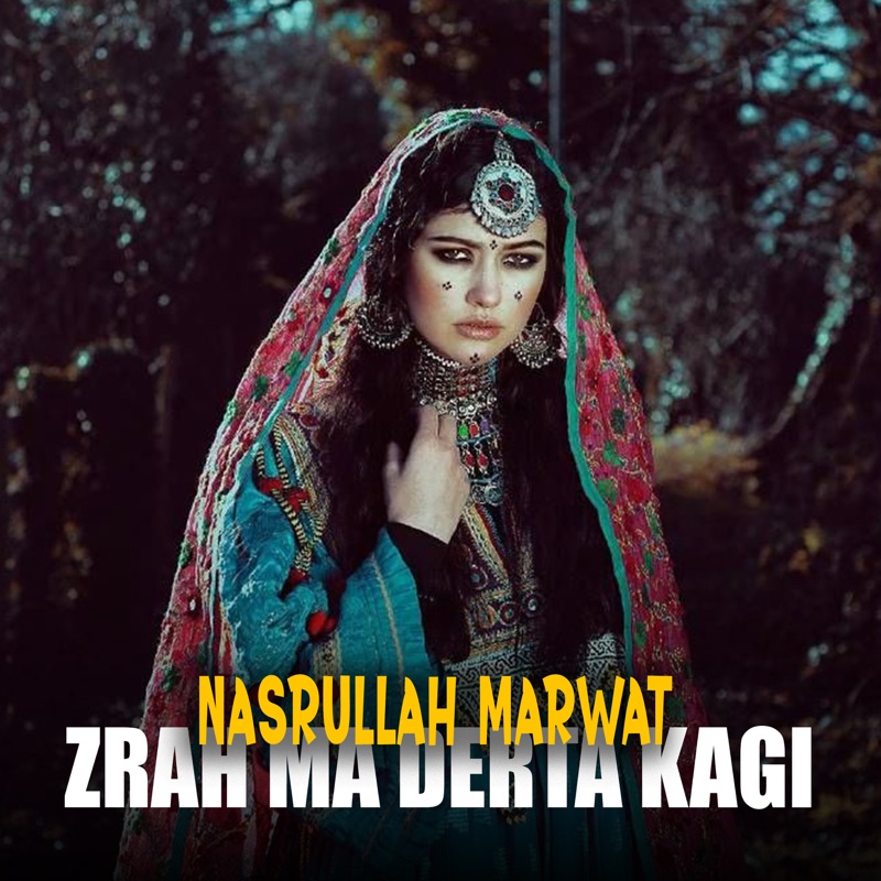 Zrah Ma Derta Kagi - Nasrullah Marwat: Song Lyrics, Music Videos & Concerts