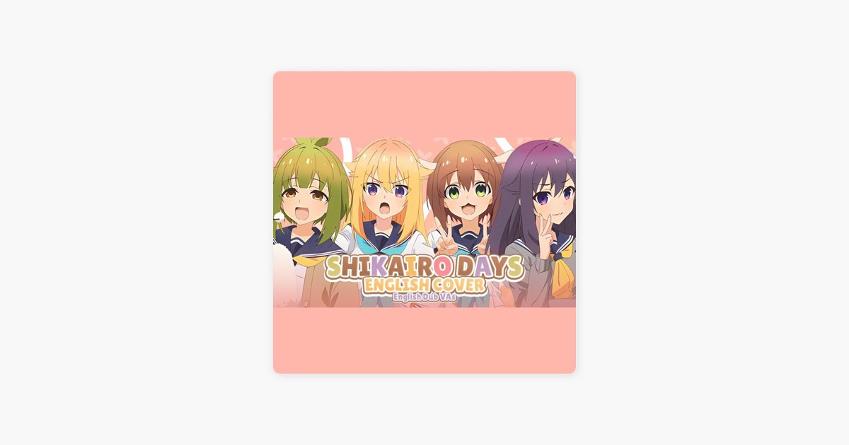 ‎Shikairo Days English Cover (English Dub Voice Actors) (feat. Trina ...