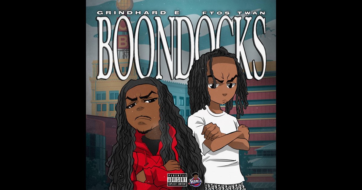 ‎Boondocks - Album by GrindHard E & Ftos Twan - Apple Music