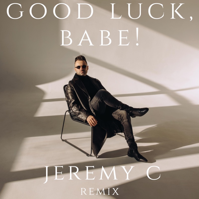 Good Luck, Babe! Festival Vibes - JeremyC: Song Lyrics, Music Videos ...