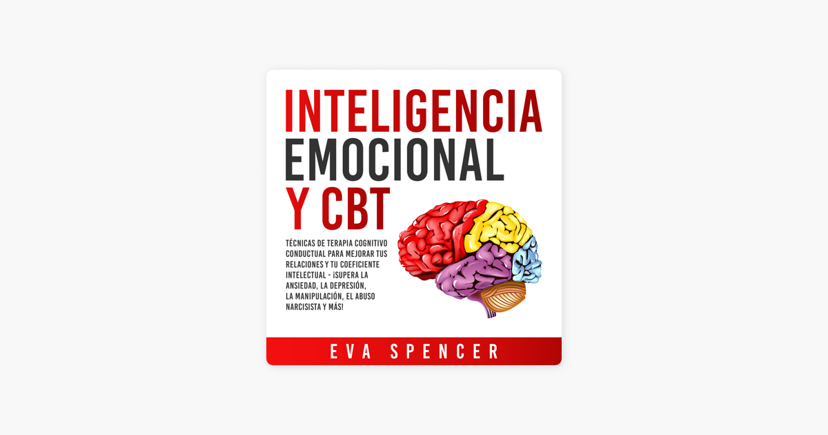 ‎Inteligencia Emocional y CBT: Técnicas de terapia cognitivo conductual ...