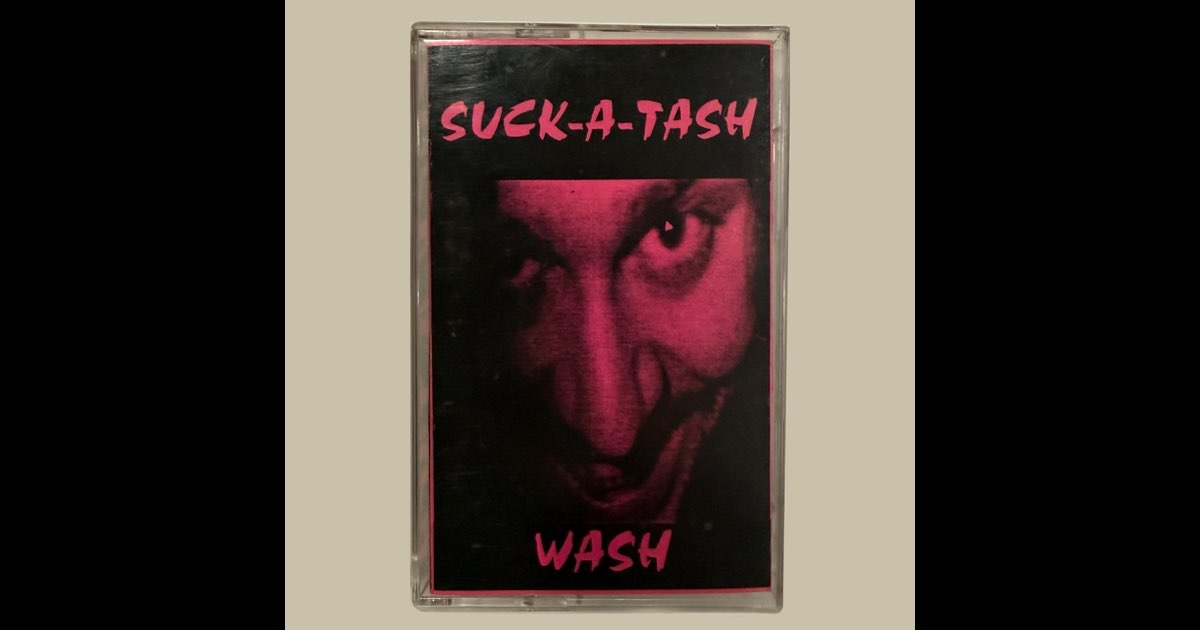 ‎Wash - EP - Album by Suck-A-Tash - Apple Music