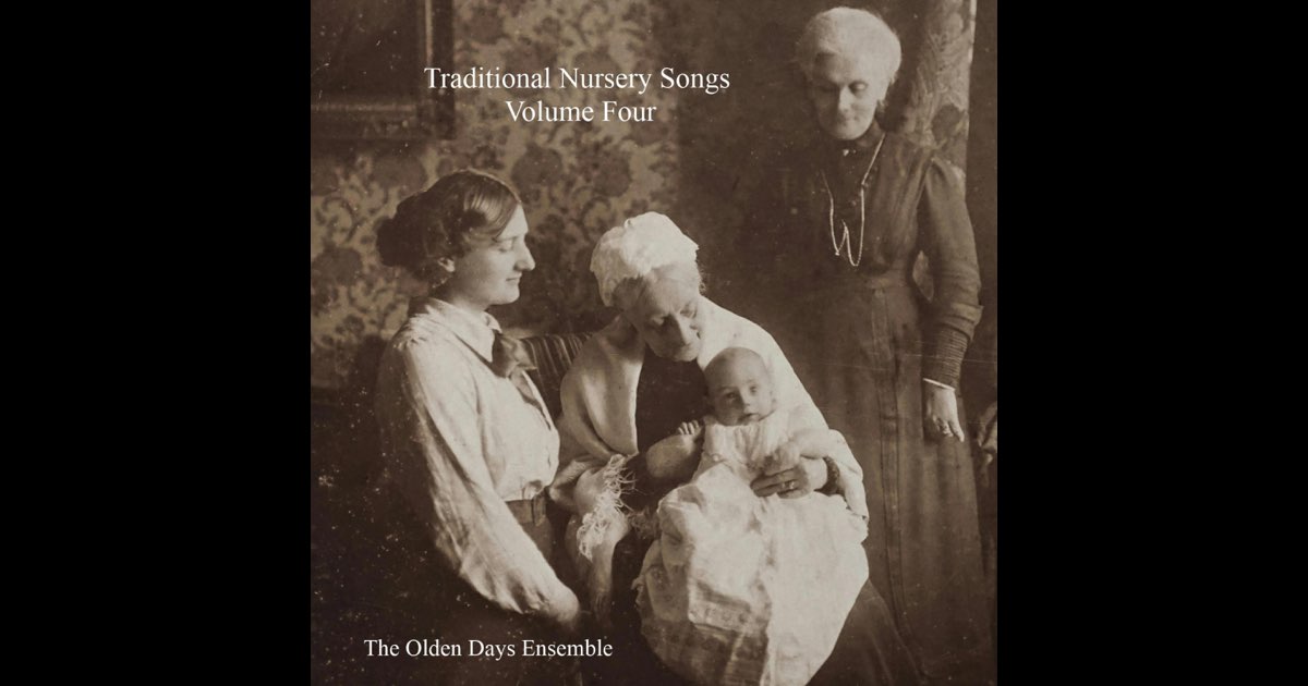 ‎Traditional Nursery Songs Volume Four – Album par The Olden Days ...