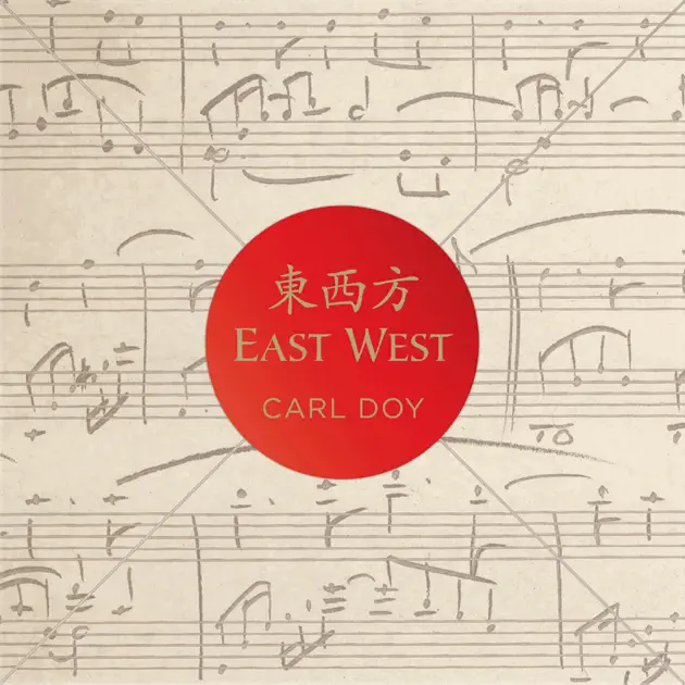 ‎East West by Carl Doy — Apple Music Classical