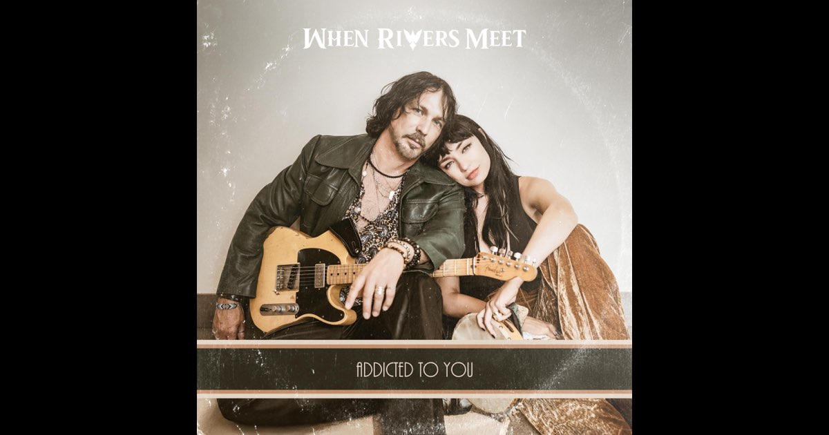‎Addicted To You - When Rivers Meet的專輯 - Apple Music