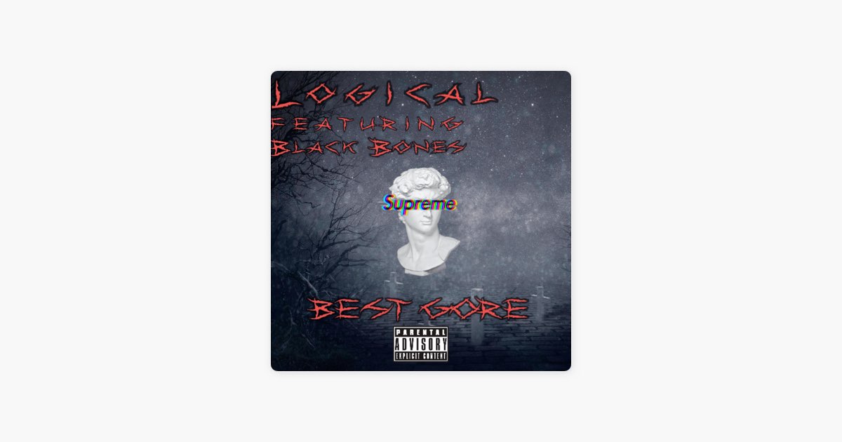 ‎BEST GORE (feat. Black Bones) - Single - Album by Logical - Apple Music