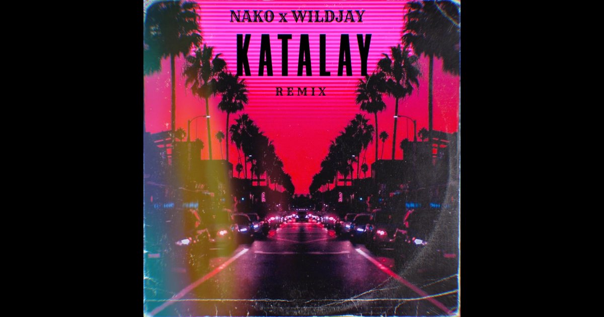 ‎KATALAY (feat. NAKO) - Single — álbum de Wildjay — Apple Music
