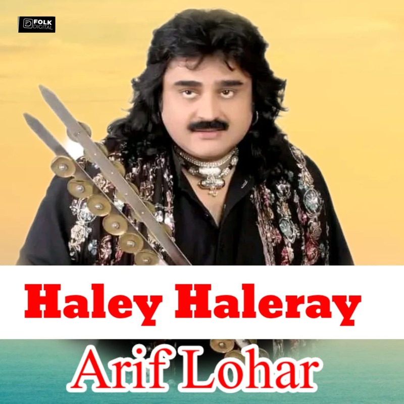 Haley Haleray - Arif Lohar: Song Lyrics, Music Videos & Concerts