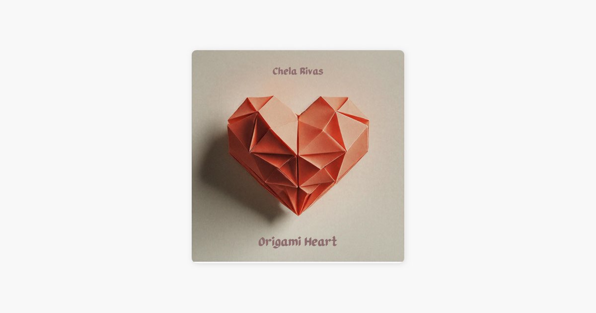 ‎Origami Heart - Song by Chela Rivas - Apple Music