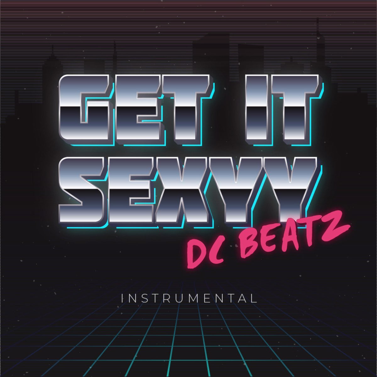 ‎Get It Sexyy (Instrumental) - Single - Album by DC Beatz - Apple Music