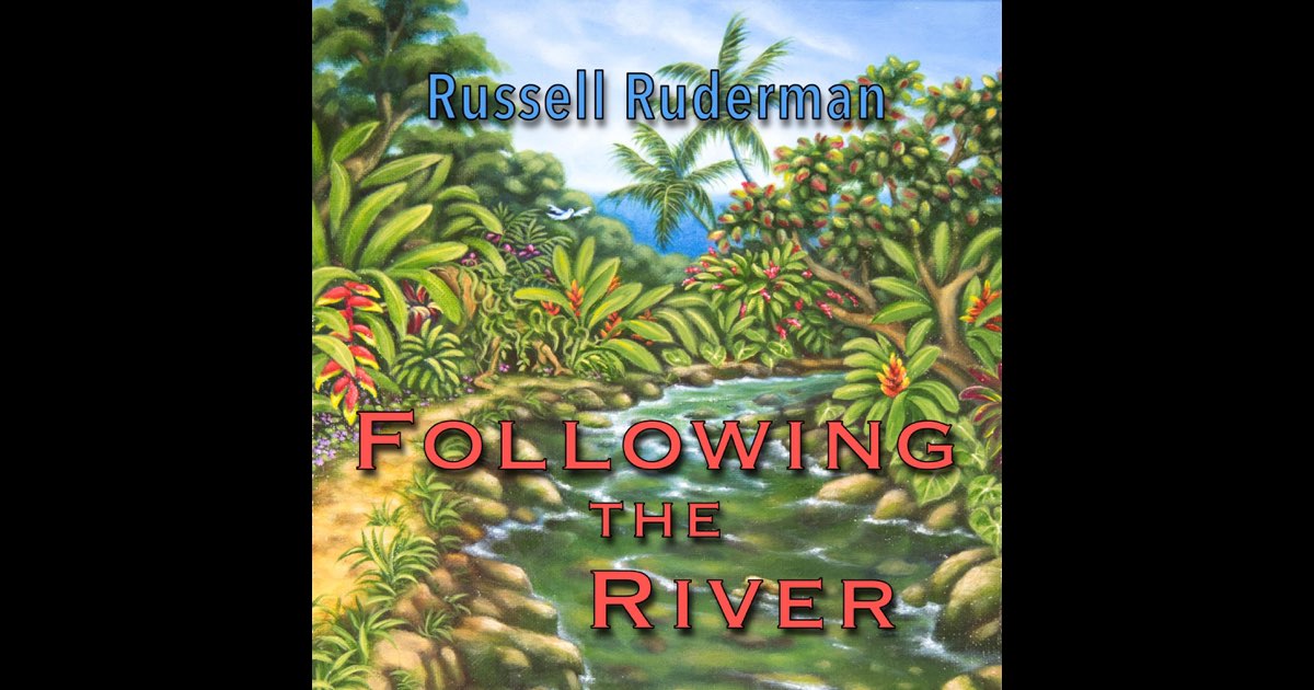 ‎Following The River - Album by Russell Ruderman - Apple Music