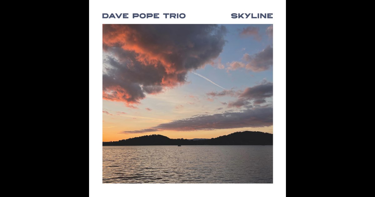 ‎Skyline - Album by Dave Pope Trio - Apple Music