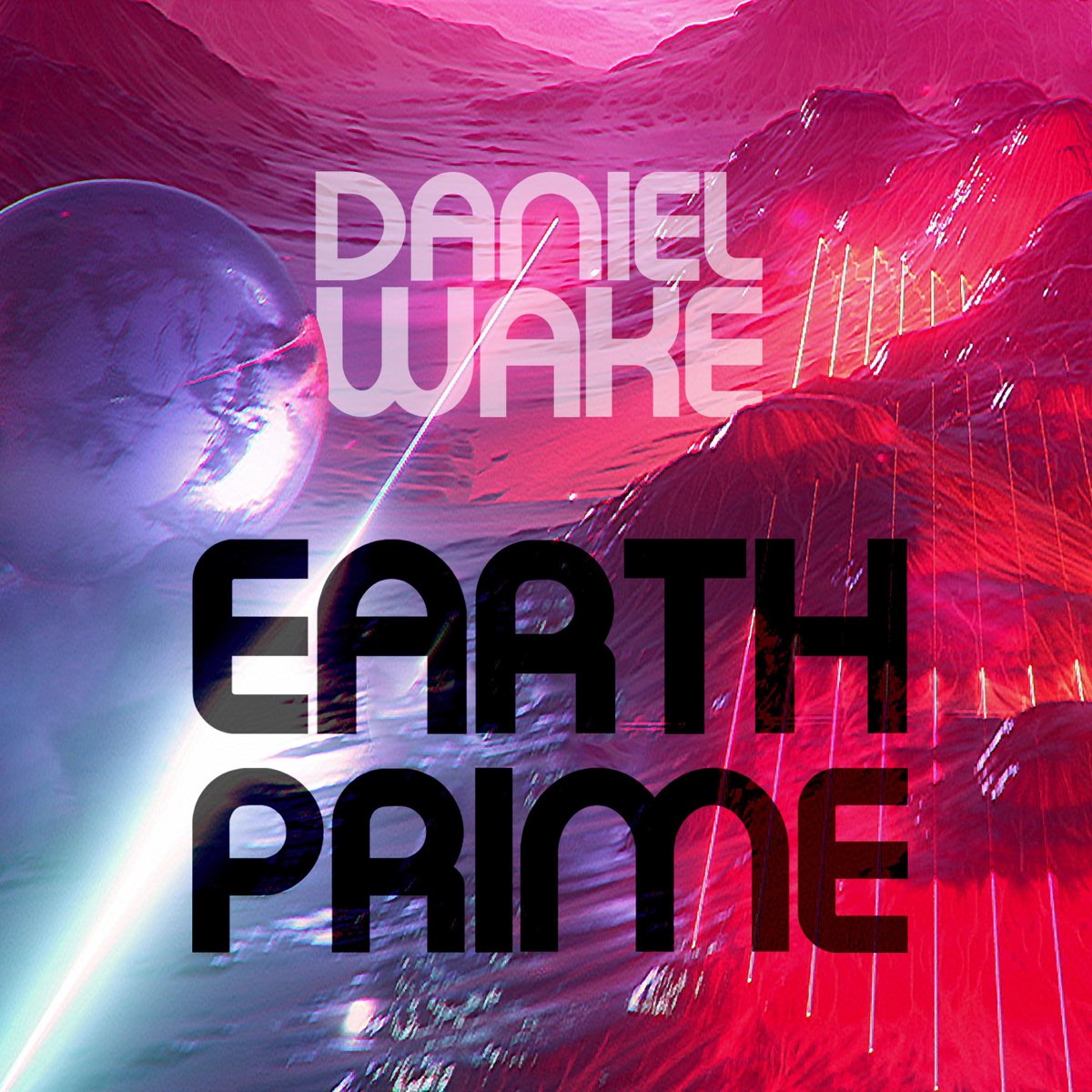 ‎Earth Prime - Single - Album by Daniel Wake - Apple Music