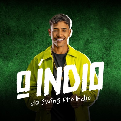 Da Swing pro Índio - Single - album by O Índio