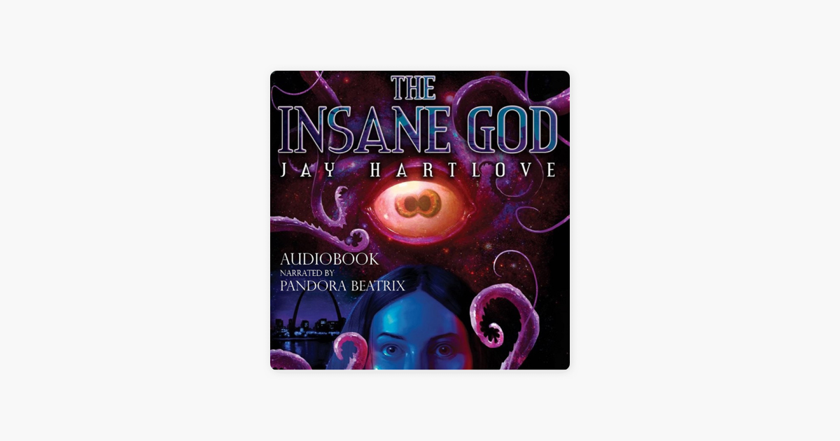 ‎The Insane God by Jay Hartlove & Pandora Beatrix on Apple Books