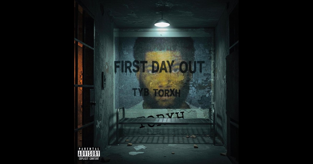 ‎First Day Out - Single - Album by TYB Torxh - Apple Music