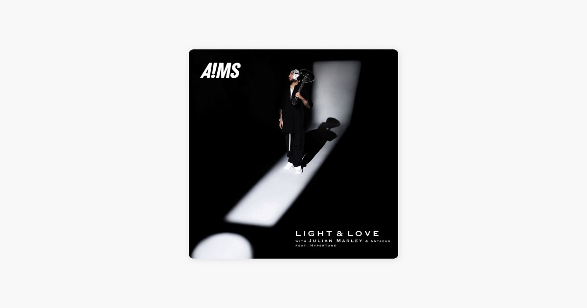 ‎Light & Love (feat. Hypertone) - Canción de A!MS, Julian Marley ...