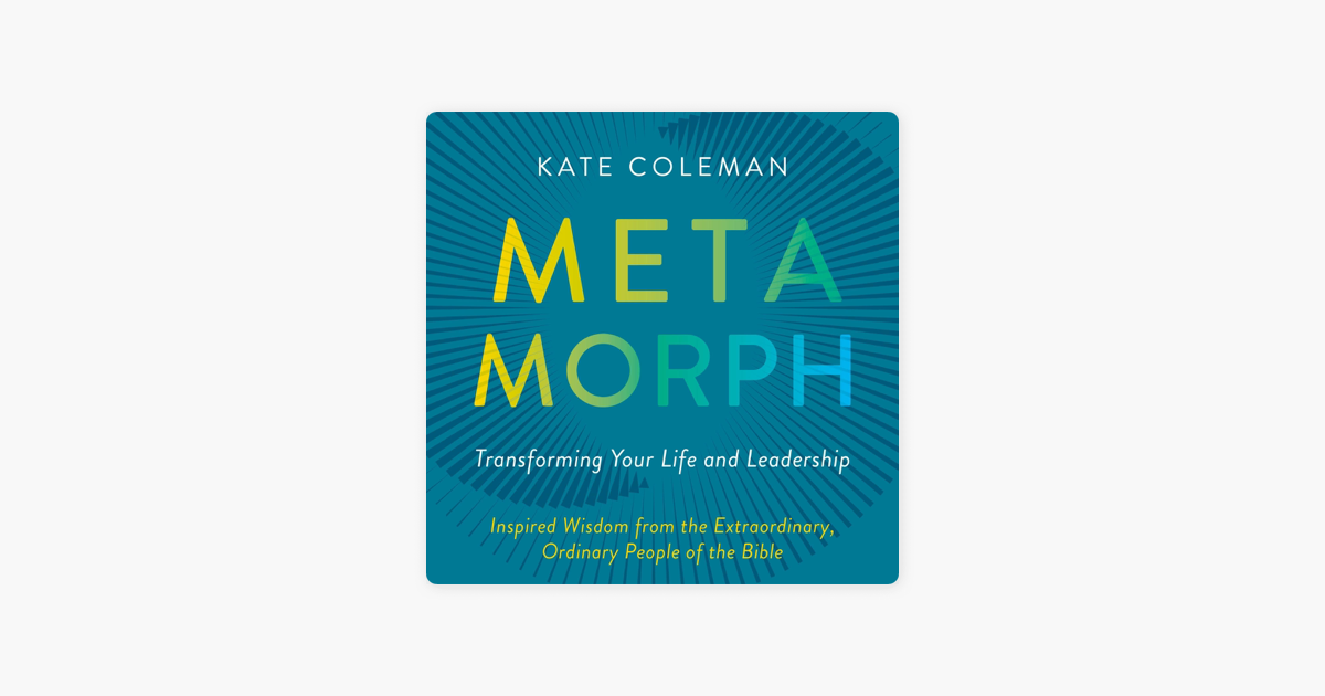 ‎Metamorph: Transforming Your Life and Leadership: Inspired Wisdom from ...