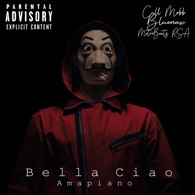 Bella Ciao Amapiano (Money Heist) - Cull Mobb, Bluenax & 6teen Yollar ...