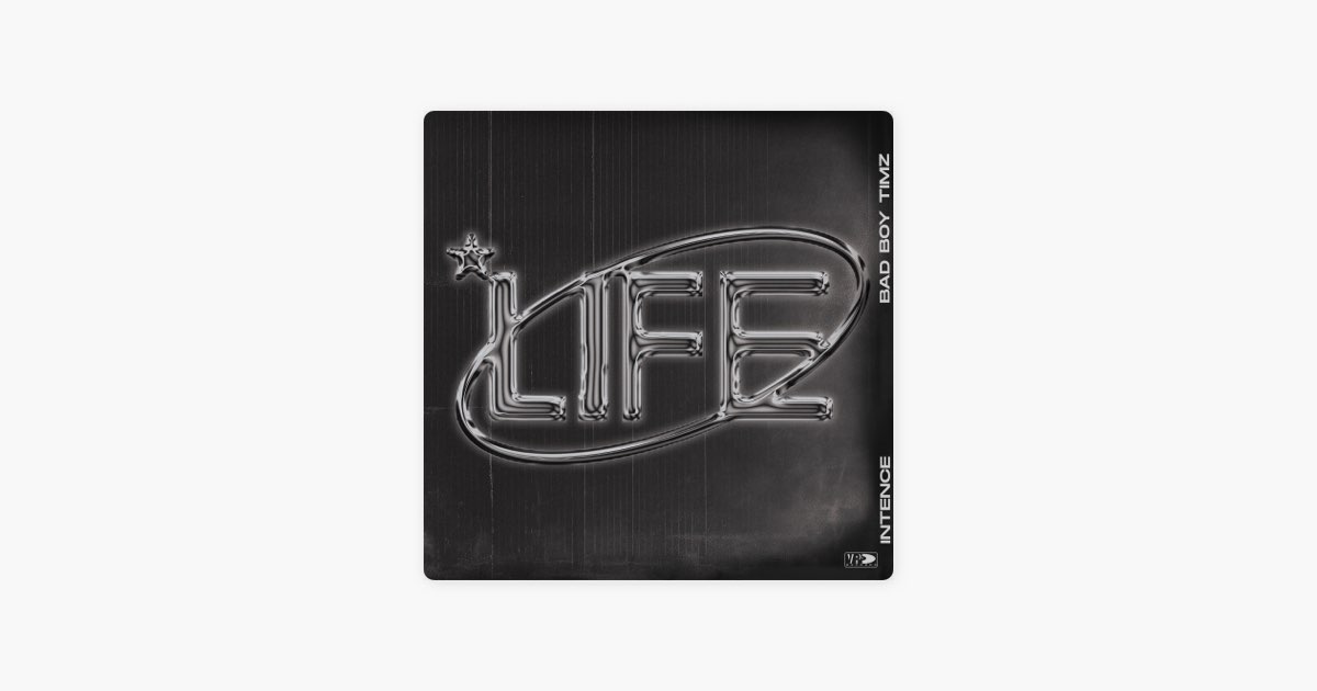 ‎LIFE - Song by Intence & Bad Boy Timz - Apple Music