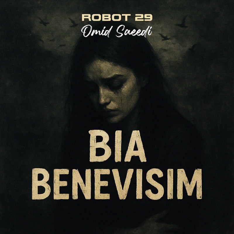 Bia Benevisim (feat. Omid Saeedi) [Persian Rock Reimagined] - Robot 29 ...