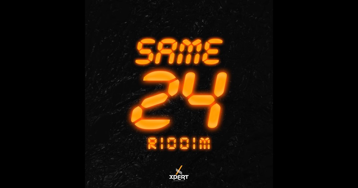 ‎Same 24 Riddim (feat. Xpert Productions) - EP - Album by Tris, Muddy, Lavaman & L.E.D - Apple Music