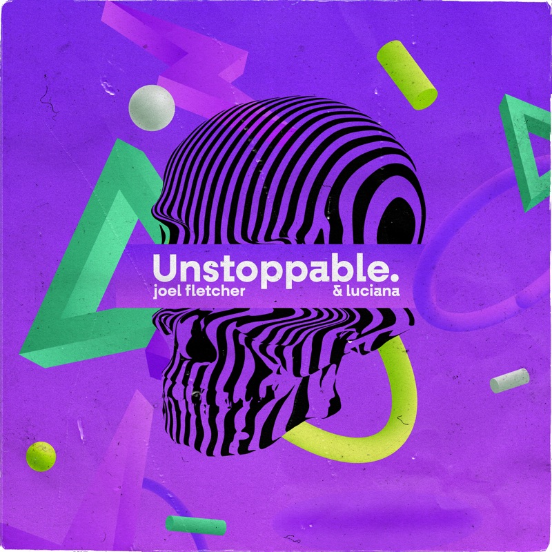 Unstoppable - Joel Fletcher & Luciana: Song Lyrics, Music Videos & Concerts