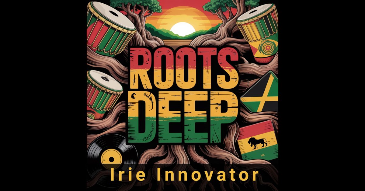 ‎Roots Deep - Single - Irie Innovatorのアルバム - Apple Music