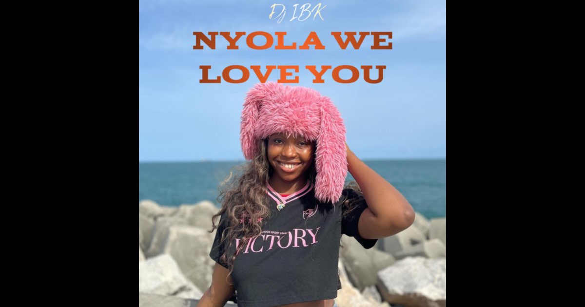 ‎Nyola We Love You (Cover) - Single - Album by Dj IBK & Nyolaa - Apple ...