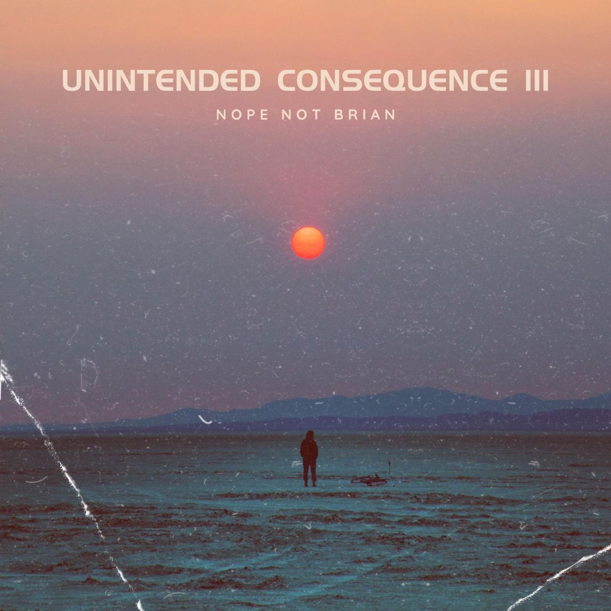 ‎Unintended Consequence III - Album by NopeNotBrian - Apple Music