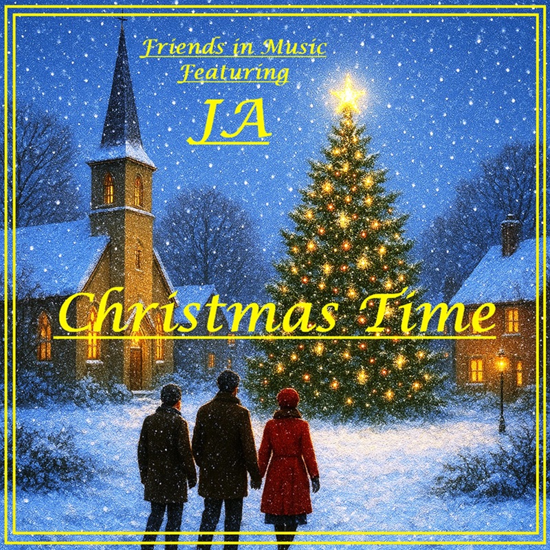 Christmas Time (feat. JA) - Friends in Music: Song Lyrics, Music Videos ...