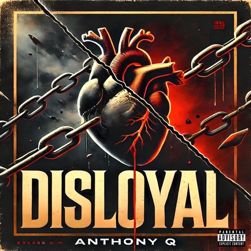 Disloyal by Anthony Q.