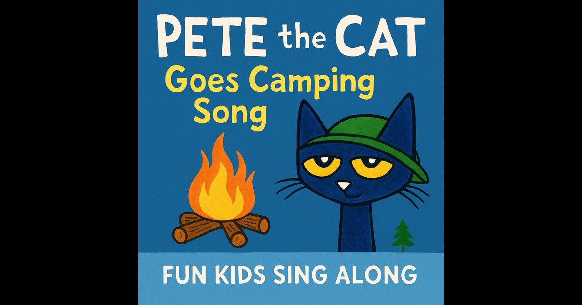 ‎Pete the Cat Goes Camping | Fun Learning Song for Children - Single ...