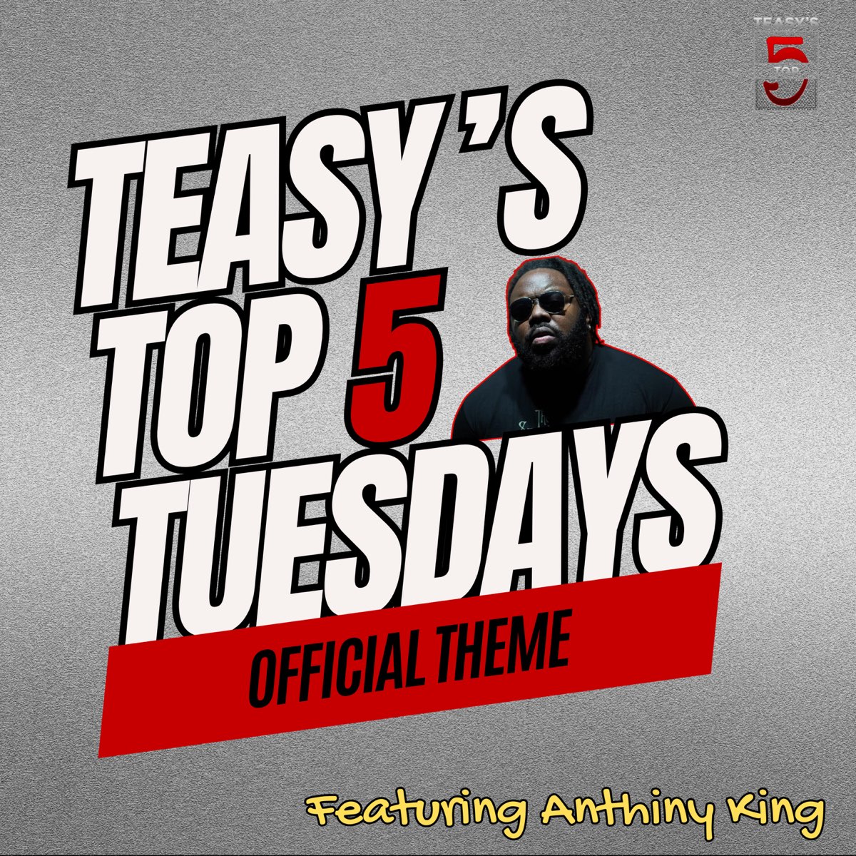 ‎Teasy's Top 5 Tuesdays (feat. Anthiny King) - Single - Album by ...