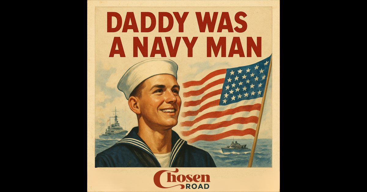 ‎Daddy Was A Navy Man - Single - Album by Chosen Road - Apple Music