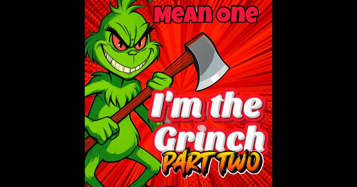 ‎I am the Grinch Part Two (MEAN ONE) - Single - Album by N3RD ...