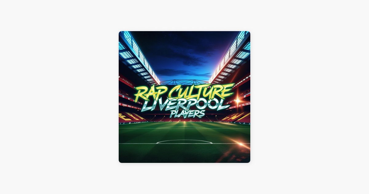 ‎Liverpool Players - Album by Rap Culture - Apple Music