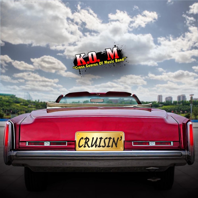 Cruisin' - K.O. "M" Band: Song Lyrics, Music Videos & Concerts
