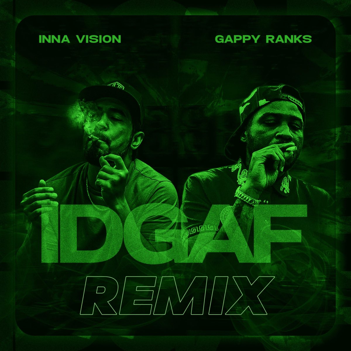 ‎IDGAF (Remix) - Single - Album by Inna Vision & Gappy Ranks - Apple Music