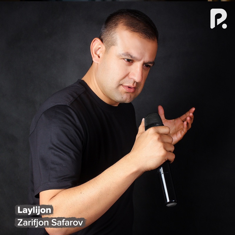 Laylijon - Zarifjon Safarov: Song Lyrics, Music Videos & Concerts