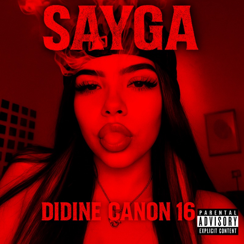 SAYGA - Didine Canon 16: Song Lyrics, Music Videos & Concerts
