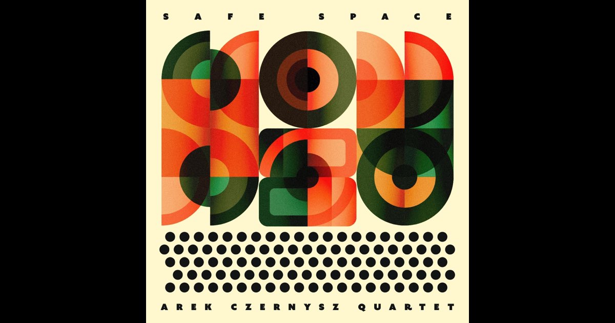 ‎Safe Space - Album by Arek Czernysz, Marcin Elszkowski, Radek ...